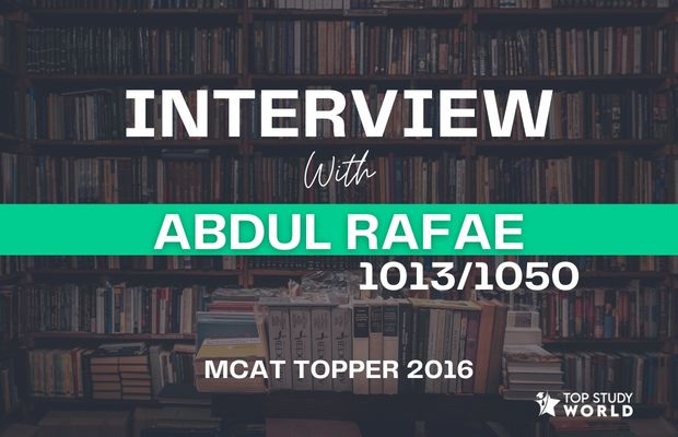 Interview With Abdul Rafae Who Got 1013 Marks In MCAT - Top Study World